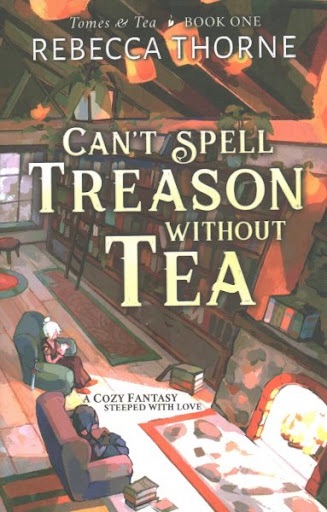 Can’t Spell Treason Without Tea (Review) – The Bookcat's Library
